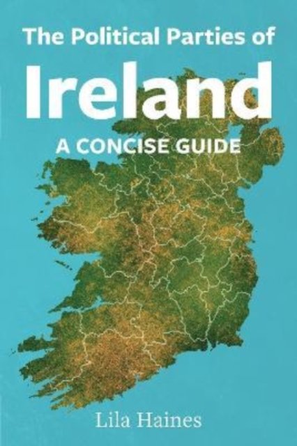 Radicals & Realists: Political Parties in Ireland: A Concise History ...