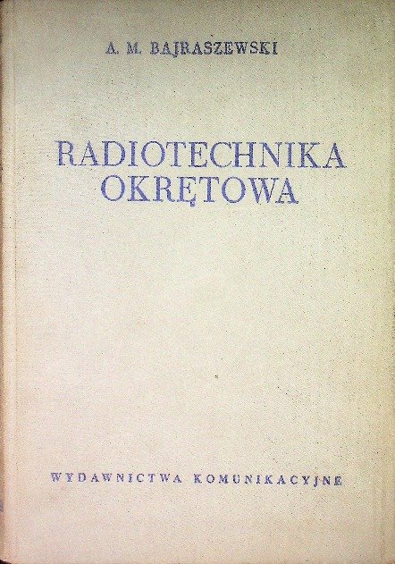 Radiotechnika okrętowa - Opracowanie zbiorowe | Książka w Empik
