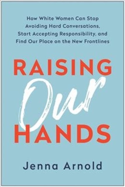 Raising Our Hands - Jenna Arnold | Książka w Empik