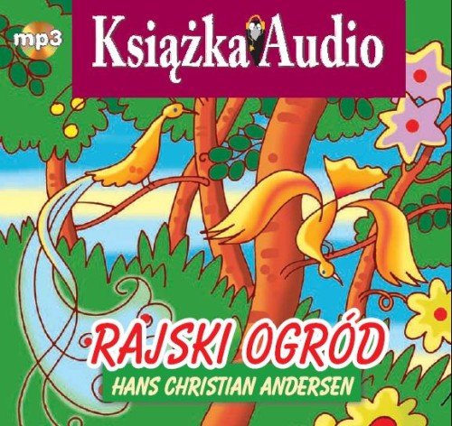 Rajski ogród - Andersen Hans Christian | Książka w Empik