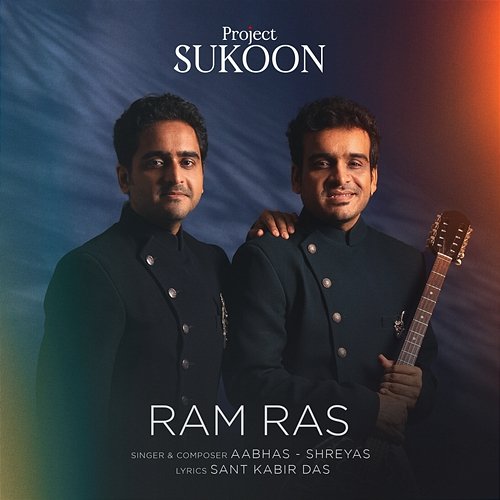 Ram Ras (From "Project Sukoon") - Aabhas - Shreyas & Sant Kabir Das ...