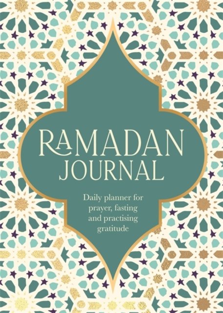 Ramadan Journal. Daily planner for prayer, fasting and practising ...