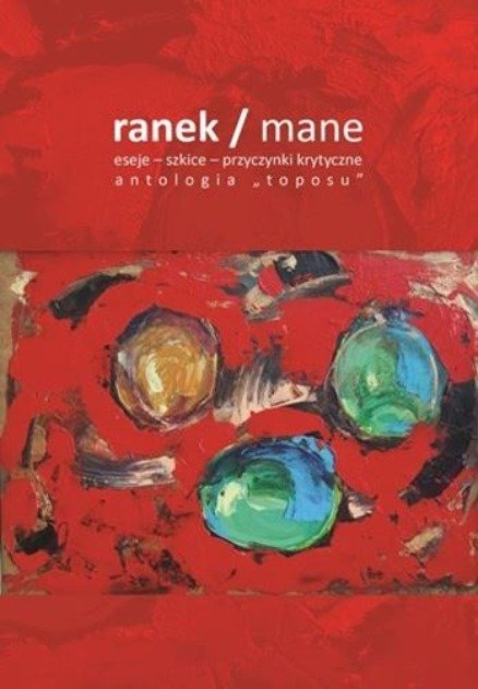 RANEK / MANE eseje - szkice-przyczynki krytyczne antologia " toposu ...