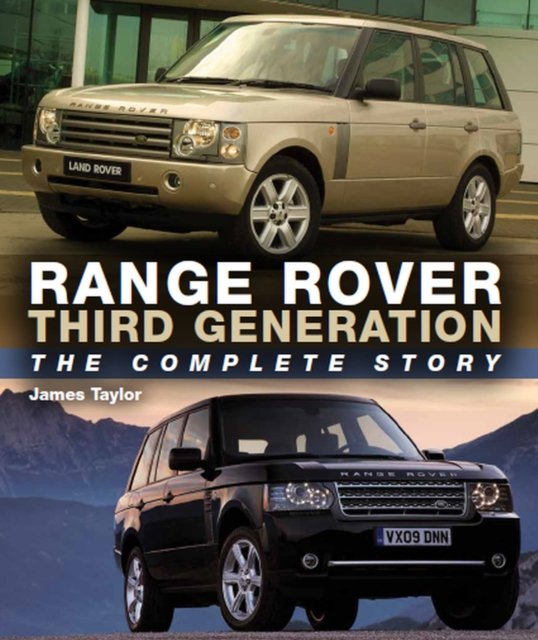 Range Rover Third Generation: The Complete Story - Taylor James ...