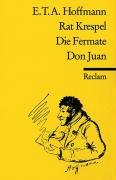 Rat Krespel. Die Fermate. Don Juan - Hoffmann Ernst Theodor Amadeus ...