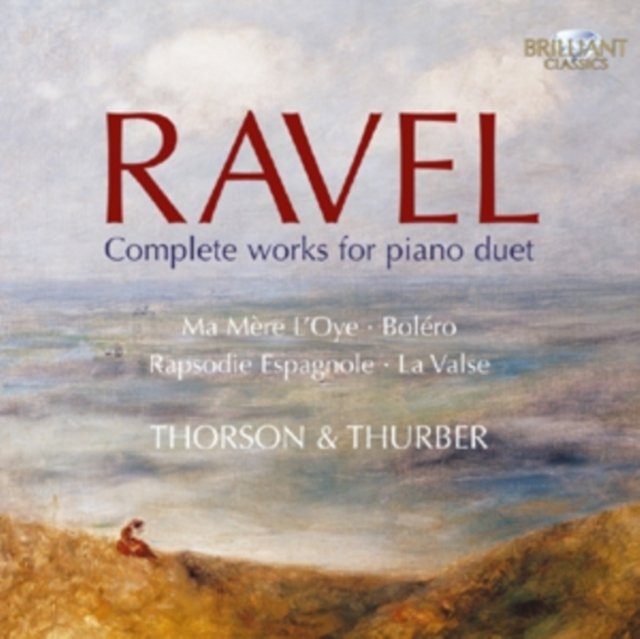 Ravel: Complete Works For Piano Duet - Piano Duo Thorson & Thurber ...