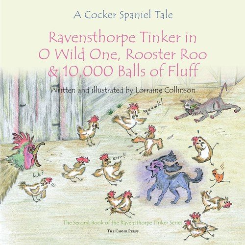 Ravensthorpe Tinker in O Wild One, Rooster Roo and 10,000 Balls of ...