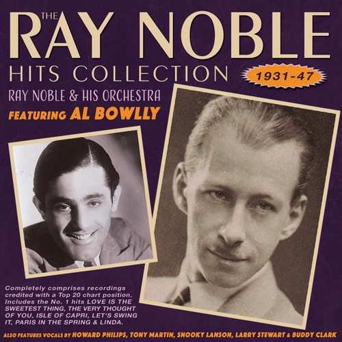 Ray Noble Hits Collection 1931-47 - Ray & His Orchestra Noble | Muzyka ...