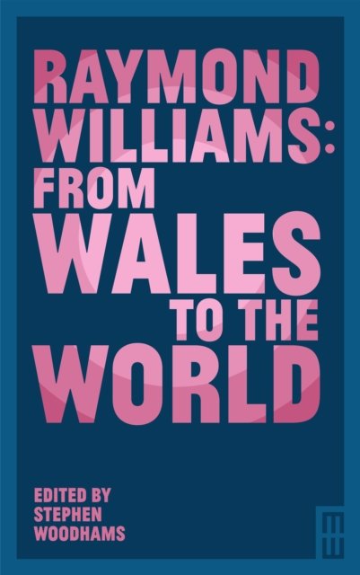 Raymond Williams: From Wales to the World - Opracowanie zbiorowe ...