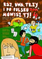 Raz, Dwa, Trzy I Po Polsku Mówisz Ty! Tom 4. Podręcznik Do Nauki Języka ...