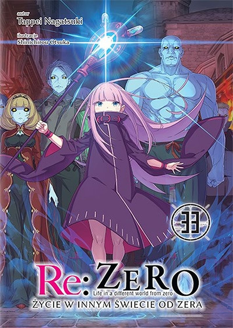 Re: Zero - Życie w Innym Świecie od Zera Light Novel. Tom 33 - Nagatsuki Tappei | Książka w Empik