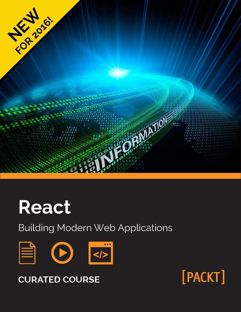 React. Building Modern Web Applications - ebook epub - Jonathan Hayward ... React. Building Modern Web Applications - ebook epub - Jonathan Hayward ...