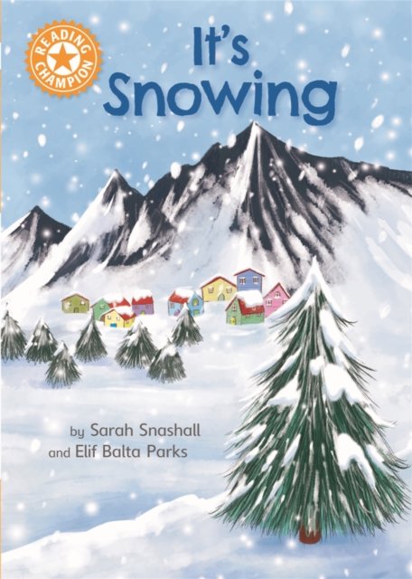 Reading Champion: Its Snowing: Independent Reading Orange 6 Non-fiction ...