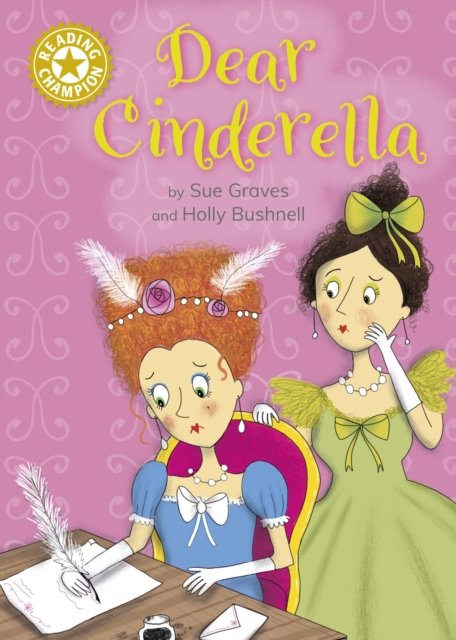 Reading Champion, Reading Champion: Dear Cinderella - Sue Graves ...