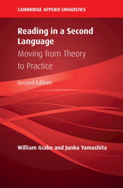 Reading in a Second Language: Moving from Theory to Practice ...