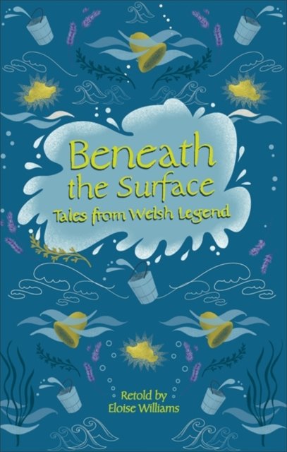 Reading Planet - Beneath the Surface Tales from Welsh Legend - Level 7 ...