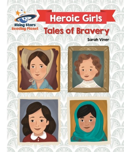 Reading Planet Heroic Girls Tales of Bravery White Galaxy - Abigail ...
