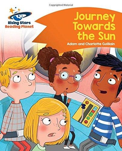 Reading Planet - Journey Towards the Sun - Orange: Comet Street Kids ...