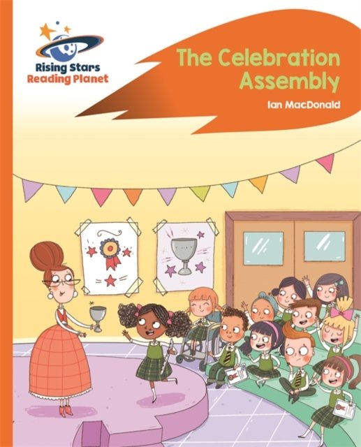 Reading Planet - The Celebration Assembly - Orange. Rocket Phonics ...
