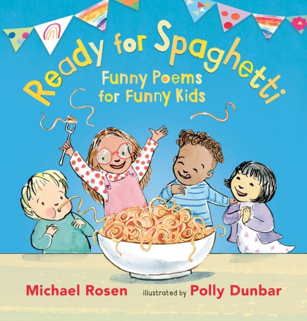 Ready for Spaghetti: Funny Poems for Funny Kids - Rosen Michael ...