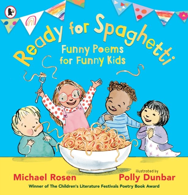 Ready for Spaghetti: Funny Poems for Funny Kids - Michael Rosen ...
