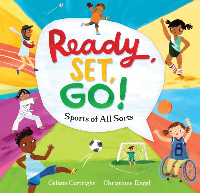 Ready, Set, Go!: Sports of All Sorts - Celeste Cortright | Książka w Empik