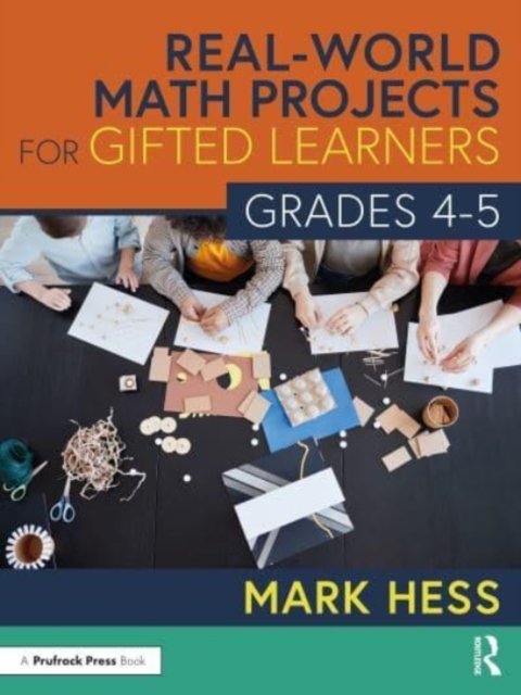 Real-World Math Projects for Gifted Learners. Grades 4 and 5 - Mark ...