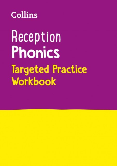 Reception Phonics Targeted Practice Workbook: Covers Letter and Sound ...