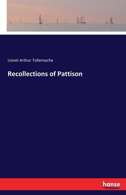 Recollections of Pattison - Tollemache Lionel Arthur | Książka w Empik