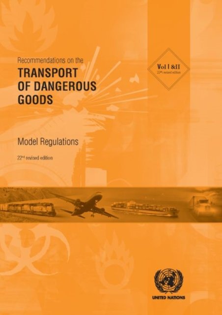 Recommendations on the transport of dangerous goods: model regulations ...