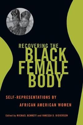 Recovering the Black Female Body: Self-Representation by African ...