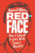 Red Face: How I Learnt to Live With Social Anxiety - Russell Norris ...
