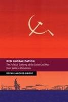 Red Globalization - Sanchez Sibony Oscar | Książka w Empik
