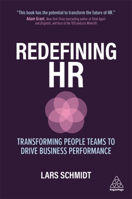 Redefining HR: Transforming People Teams to Drive Business Performance ... Redefining HR: Transforming People Teams to Drive Business Performance ...
