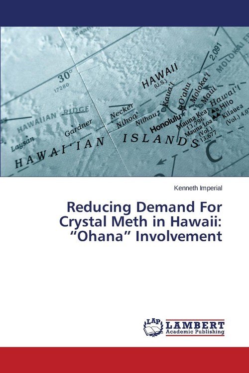 Reducing Demand For Crystal Meth in Hawaii - Imperial Kenneth | Książka ...