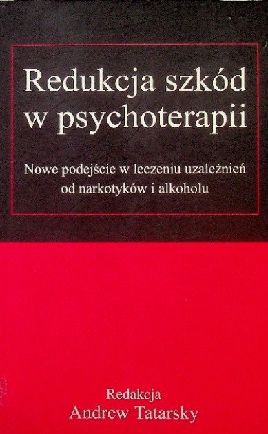 Redukcja szkód w psychoterapii - Andrew Tatarsky | Książka w Empik