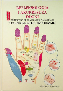 Refleksologia i akupunktura dłoni - Opracowanie zbiorowe | Książka w Empik