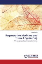 Regenerative Medicine and Tissue Engineering - Lorenti Alicia | Książka ...