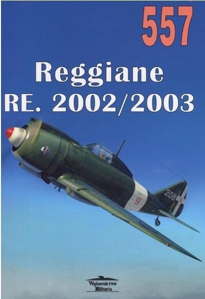 Reggiane Re 2002/2203 nr 557 - Opracowanie zbiorowe | Książka w Empik