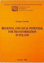 Regional and local potential for transformation - Gorzelak Grzegorz ...