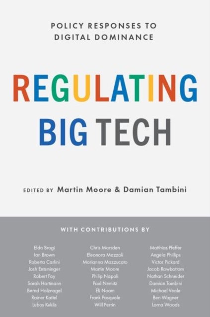 Regulating Big Tech: Policy Responses to Digital Dominance ...