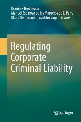 Regulating Corporate Criminal Liability - Springer-Verlag Gmbh ...