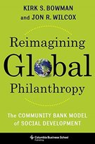 Reimagining Global Philanthropy: The Community Bank Model of Social ...