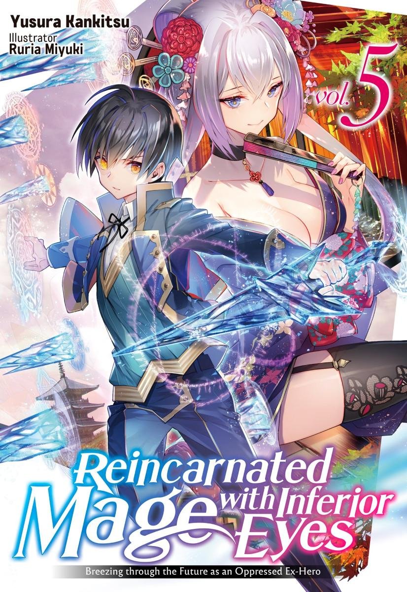 Reincarnated Mage with Inferior Eyes: Breezing through the Future as an Oppressed Ex-Hero Volume ...