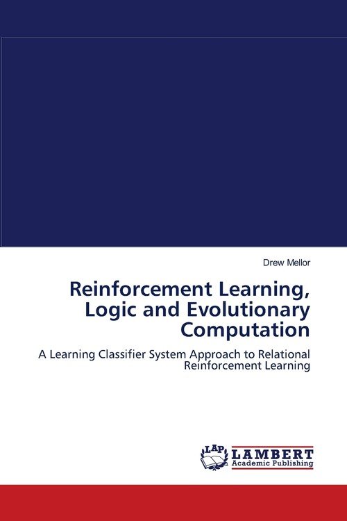 Reinforcement Learning Logic And Evolutionary Computation Mellor