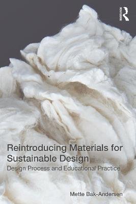 Reintroducing Materials for Sustainable Design. Design Process and ...