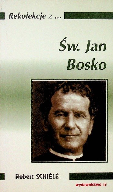 Rekolekcje z Św Jan Bosko - Opracowanie zbiorowe | Książka w Empik