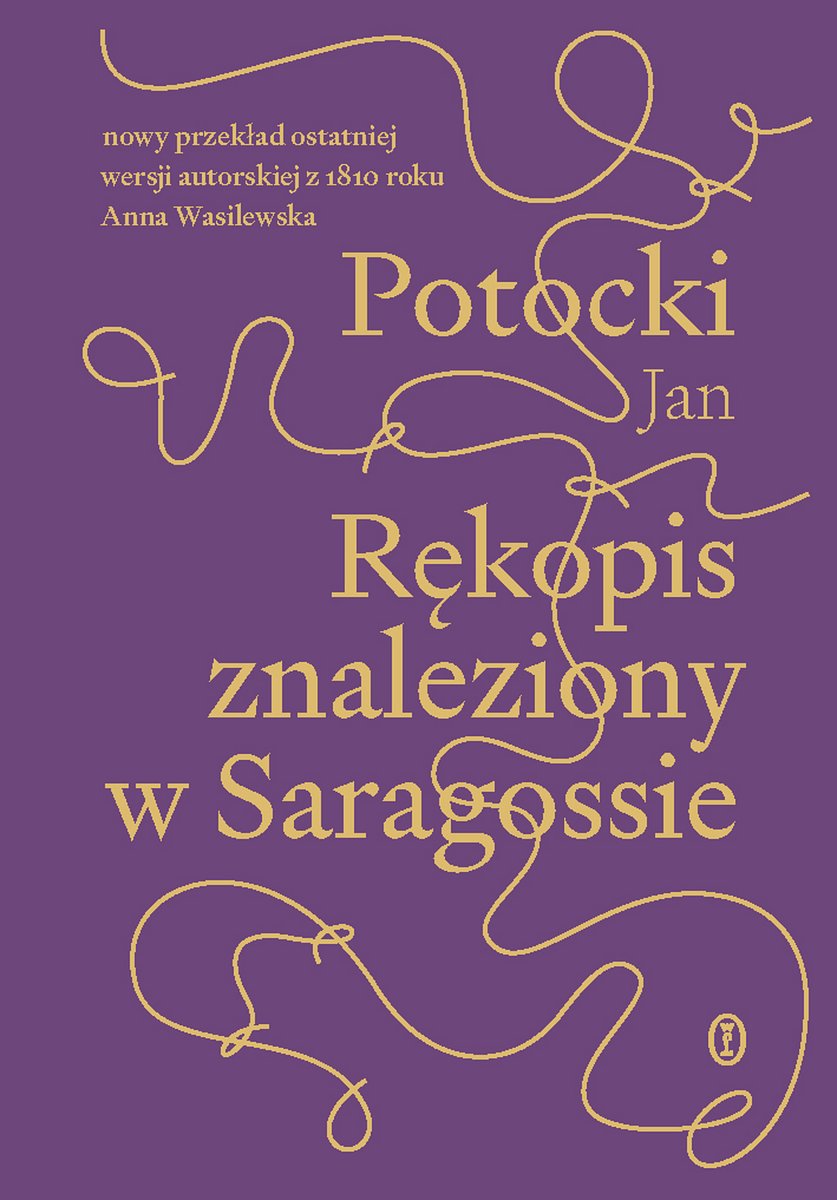 Rękopis znaleziony w Saragossie wersja z 1810 r. - Potocki Jan ...