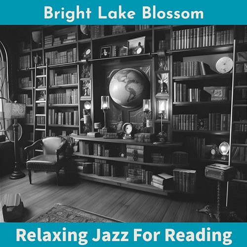 Relaxing Jazz for Reading - Bright Lake Blossom | Muzyka, mp3 Sklep EMPIK.COM