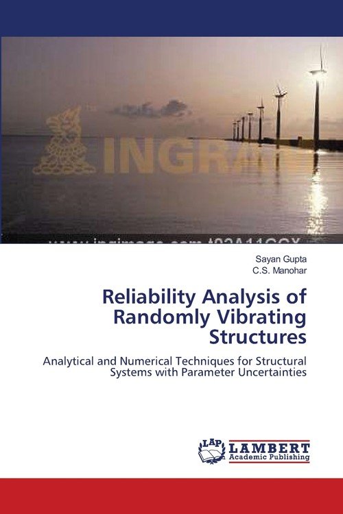 Reliability Analysis of Randomly Vibrating Structures - Gupta Sayan ... Reliability Analysis of Randomly Vibrating Structures - Gupta Sayan ...